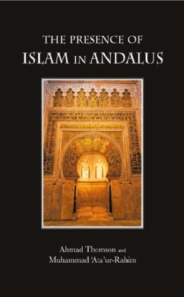 The Presence of Islam in Andalus – Suffa Books | Australian Islamic ...